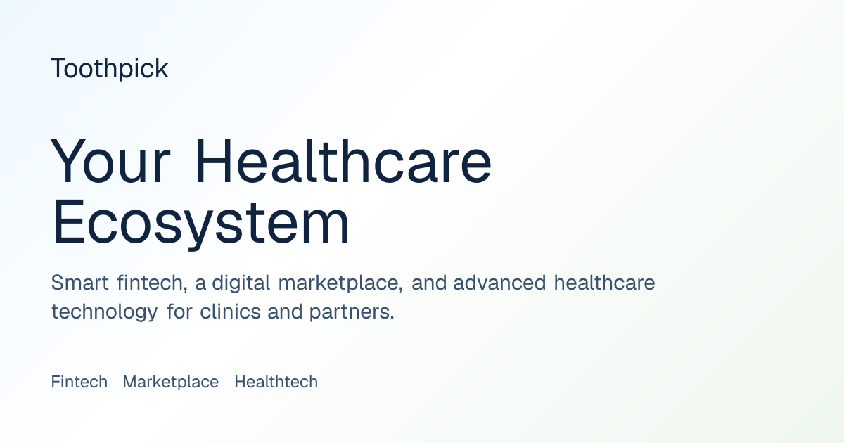 Toothpick - Your Healthcare Ecosystem
